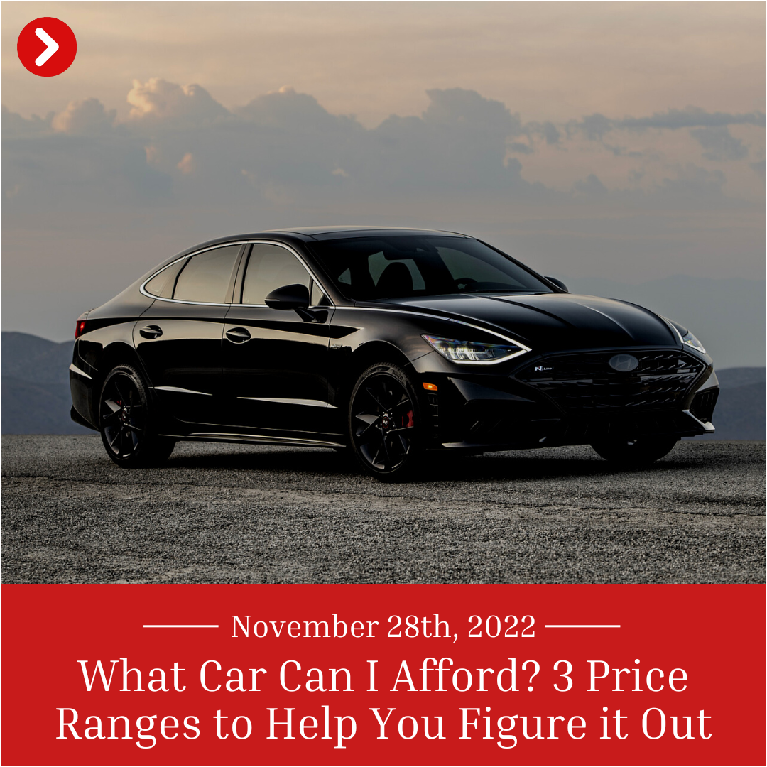 What Car Can I Afford? 3 Price Ranges to Help You Figure it Out