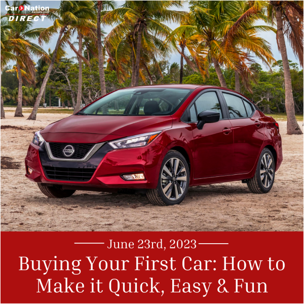Buying Your First Car: How to Make it Quick, Easy & Fun