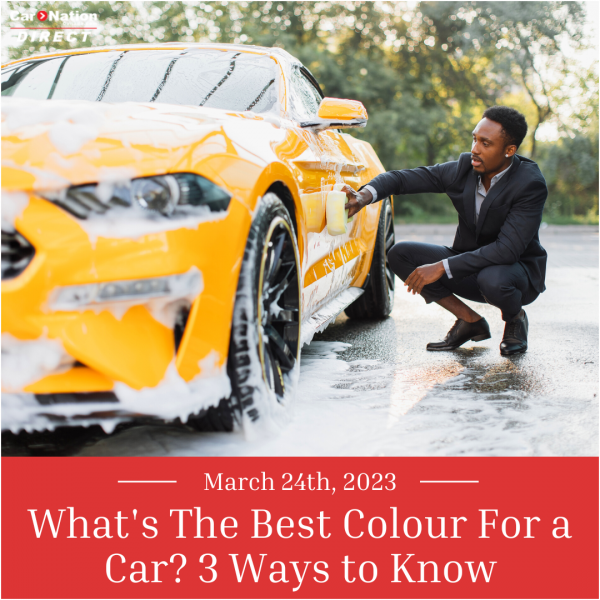 What's The Best Colour For a Car? 3 Ways to Know - Car Nation